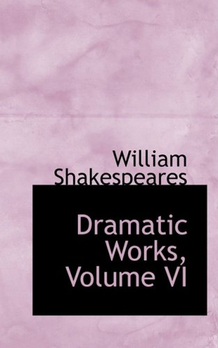Dramatic Works: Shakespeare, William: 9780559310089: Amazon.com: Books