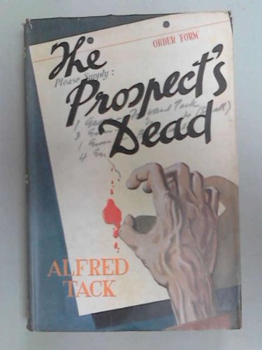 The Prospect's Dead: Alfred Tack: Amazon.com: Books
