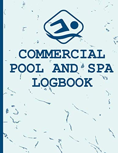 Commercial Pool and Spa Logbook: Pool Chemistry for Certified Pool ...