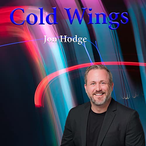 Écouter Cold Wings de Jon Hodge sur Amazon Music Unlimited