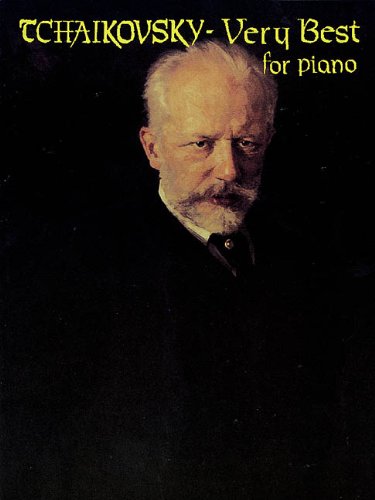 Tchaikovsky : Very Best for Piano (The Classical Composer Series ...