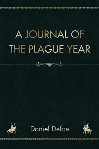 A Journal of the Plague Year: Defoe, Daniel: 9781987460728: Amazon.com ...