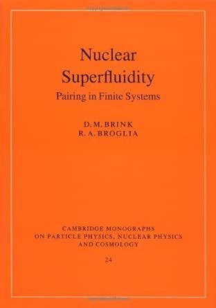Nuclear Superfluidity: Pairing in Finite Systems (Cambridge Monographs ...