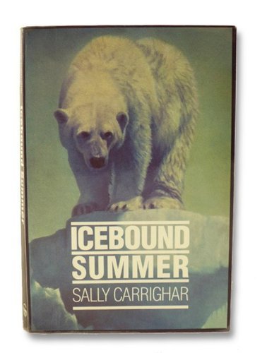 Icebound Summer: Carrighar, Sally, Kane, Henry B.: 9780803263444 ...