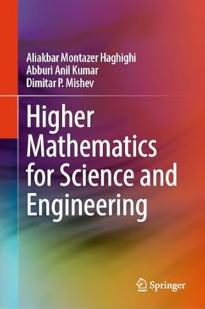 Higher Mathematics for Science and Engineering , Haghighi, Aliakbar ...