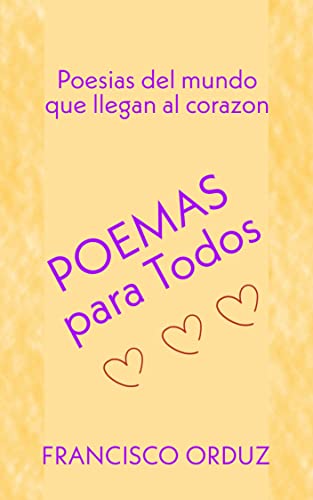 POEMAS para Todos: Poesias que llegan al corazon. (Spanish Edition ...