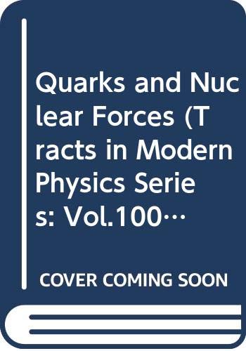 Amazon.com: Quarks and Nuclear Forces (Tracts in Modern Physics Series ...