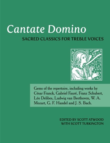 Cantate Domino: Sacred Classics for Treble Voices: Atwood, Scott ...