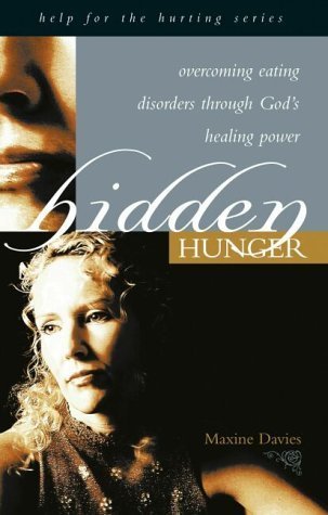 Hidden Hunger (Hope for the Hurting) by Maxine Davies (2003-08-01 ...