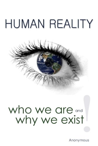Human reality--Who We Are and Why We Exist! eBook : Anonymous: Amazon ...
