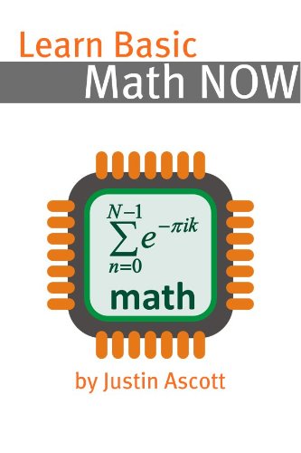 Amazon.com: Learn Basic Math NOW: Math for the Person Who Has Never ...
