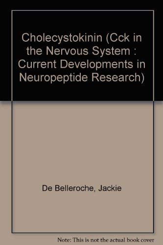 Cholecystokinin (CCK IN THE NERVOUS SYSTEM : CURRENT DEVELOPMENTS IN ...
