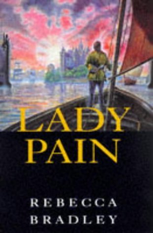 LADY PAIN.: Bradley, Rebecca.: 9780575064300: Amazon.com: Books