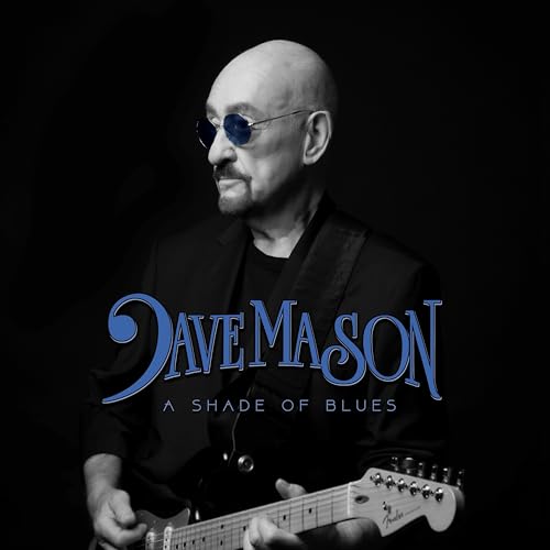 Play A Shade Of Blues by Dave Mason on Amazon Music Unlimited