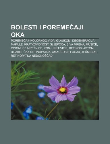Amazon.co.jp: Bolesti I Poreme Aji Oka: Poreme Aji Kolornog Vida, Glaukom, Degeneracija Makule ...
