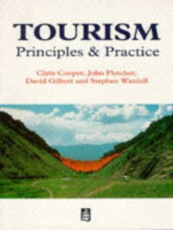 Tourism: Principles and Practice: Cooper, Chris, Fletcher, John ...