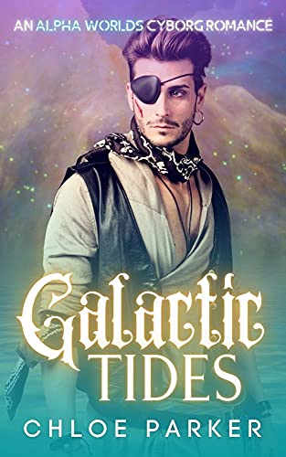 Galactic Tides: A SciFi Cyborg Romance (Alpha Worlds Book 2) - Kindle ...