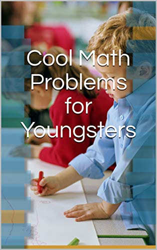Cool Math Problems for Youngsters (English Edition) eBook: Dantsker, Arkadiy, Polonsky, Eli ...