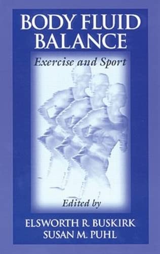 Body Fluid Balance: Exercise and Sport: 9 (Nutrition in Exercise ...