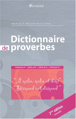Dictionnaire de proverbes francais-anglais et anglais-francais (French ...