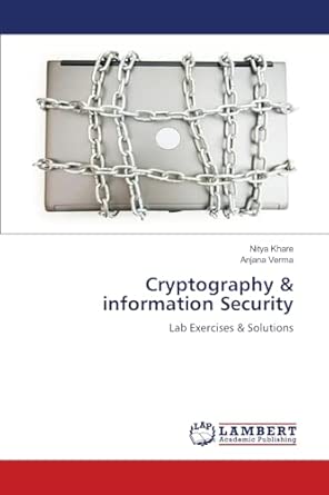 Cryptography & information Security: Lab Exercises & Solutions: Khare ...