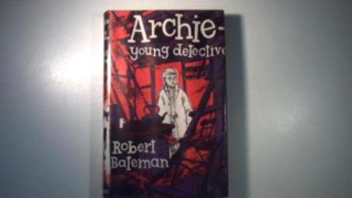 Archie,Young Detective: Robert Bateman: Amazon.com: Books