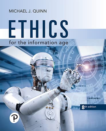 Amazon.com: Ethics for the Information Age [RENTAL EDITION]: 9780136681595: Michael J. Quinn: Books