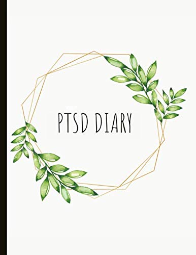 PTSD Diary: Beautiful Journal for PTSD Sufferers With Symptom & Trigger ...