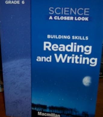 Reading and Writing Grade 6 Science (A Closer Look): Jay K. Hackett ...
