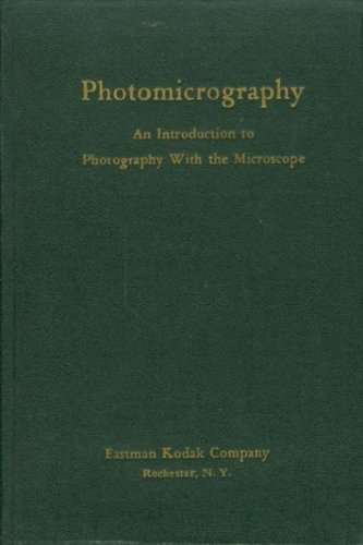 Photomicrography: An Introduction Into Photomicrography with the ...