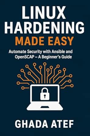 Amazon.com: Linux Hardening Made Easy: Automate Security with Ansible ...