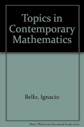 Topics in Contemporary Mathematics: Bello, Ignacio: 9780669415537 ...