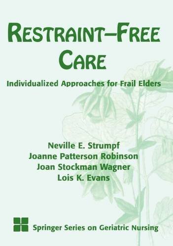 Restraint-Free Care: Individualized Approaches for Frail Elders by ...