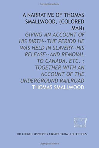 Amazon.com: A Narrative of Thomas Smallwood, (colored man): 9781429707145: Smallwood, Thomas: Books