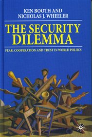 The Security Dilemma : Fear, Cooperation and Trust in World Politics ...