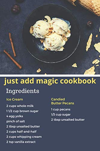 just add magic cookbook: just add magic cookbook with the recipes ...