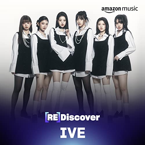 REDISCOVER IVEプレイリスト - Amazon Music