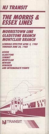 The Morris & Essex Lines: Morristown Line, Gladstone Branch, Montclair ...