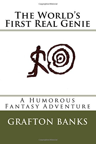Buy The World's First Real Genie: A Humorous Fantasy Adventure Book ...