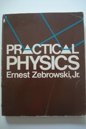 Practical Physics by Ernest Zebrowski (1980-04-03): Ernest Zebrowski Jr ...
