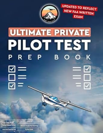 Ultimate Private Pilot Test Prep Book: Study for the Private Pilot FAA ...