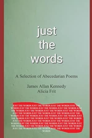 Amazon.com: Just the Words: A Selection of Abecedarian Poems ...