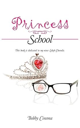 Princess School: Cinema, Bobby: 9781466939684: Amazon.com: Books