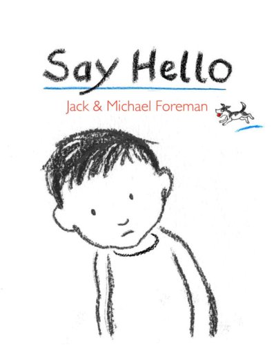 Say Hello: Foreman, Jack, Foreman, Michael: 9780763636579: Amazon.com ...