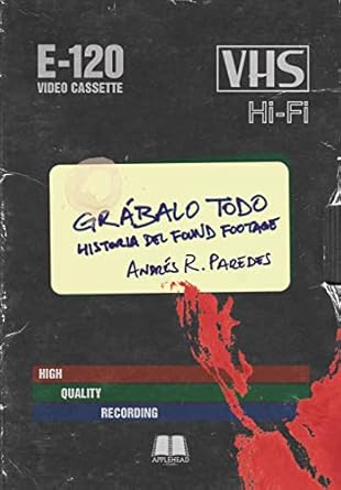 Grabalo Todo. Historia Del Found Footage: Applehead: 9788412647778 ...
