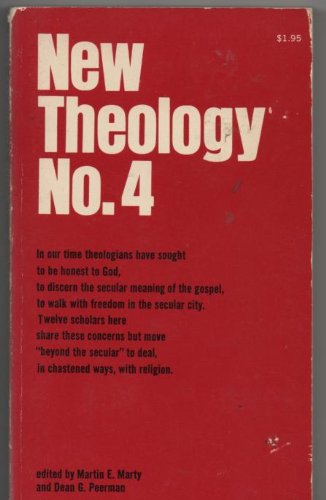 New Theology no. 4: Martin E. Marty and Dean G. Peerman, mass_market ...
