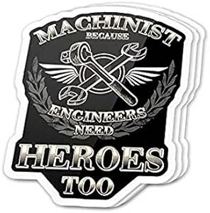 Amazon.com - (3 pcs/Pack) Machinist Because Engineers Need Heroes Too ...