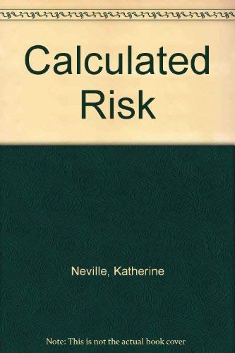 Calculated Risk: Neville, Katherine: 9780747207443: Amazon.com: Books