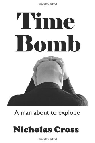 Timebomb: Cross, Nicholas: 9781477683286: Amazon.com: Books