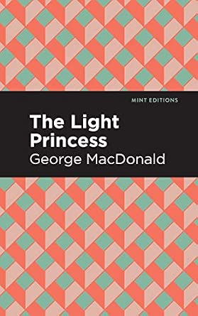Amazon.com: The Light Princess (Mint Editions (Fantasy and Fairytale ...